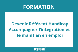 Devenir Référent Handicap - Keski